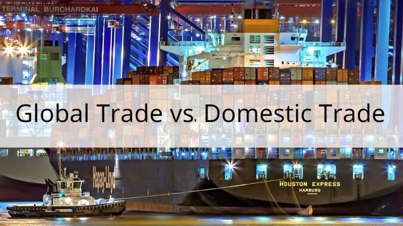 Global Trade vs. Domestic Trade: What is the Difference? | Global Sources