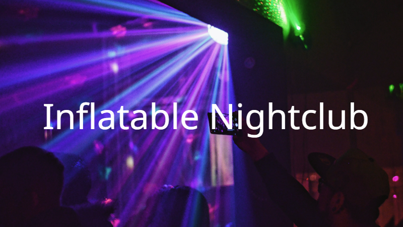 2023 Ultimate: 5 Best Inflatable Nightclubs & How Do You Erect Them ...